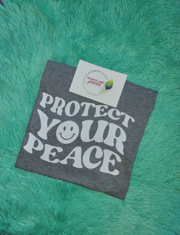 Protect Your Peace T-Shirt - Mahogany Peacock Designs Protect Your Peace T-Shirt - Mahogany Peacock Designs